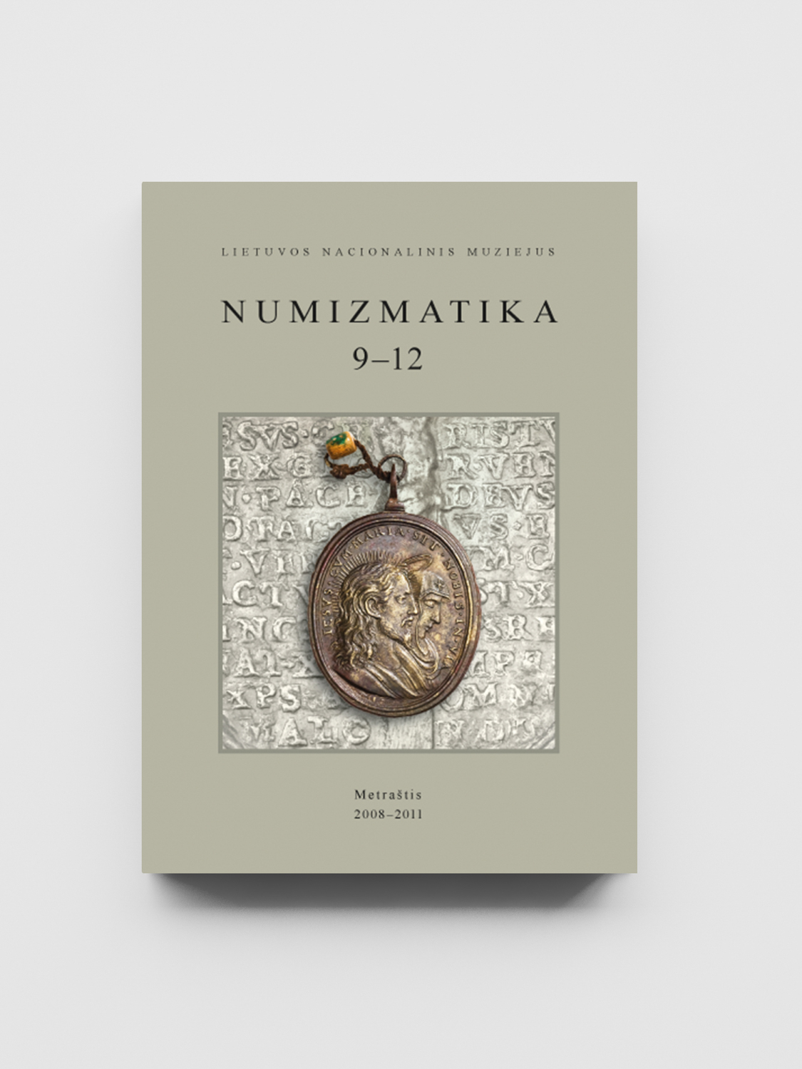 Numizmatika 7–8, Metraštis 2006–2007 – Lietuvos nacionalinio muziejaus ...